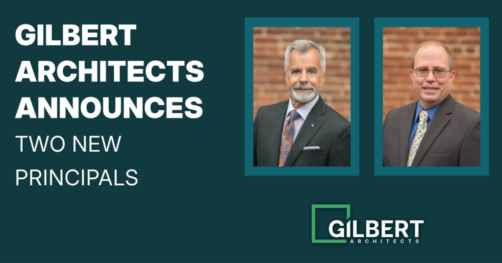 Gilbert Architects Names Two New Principals | Gilbert Architects